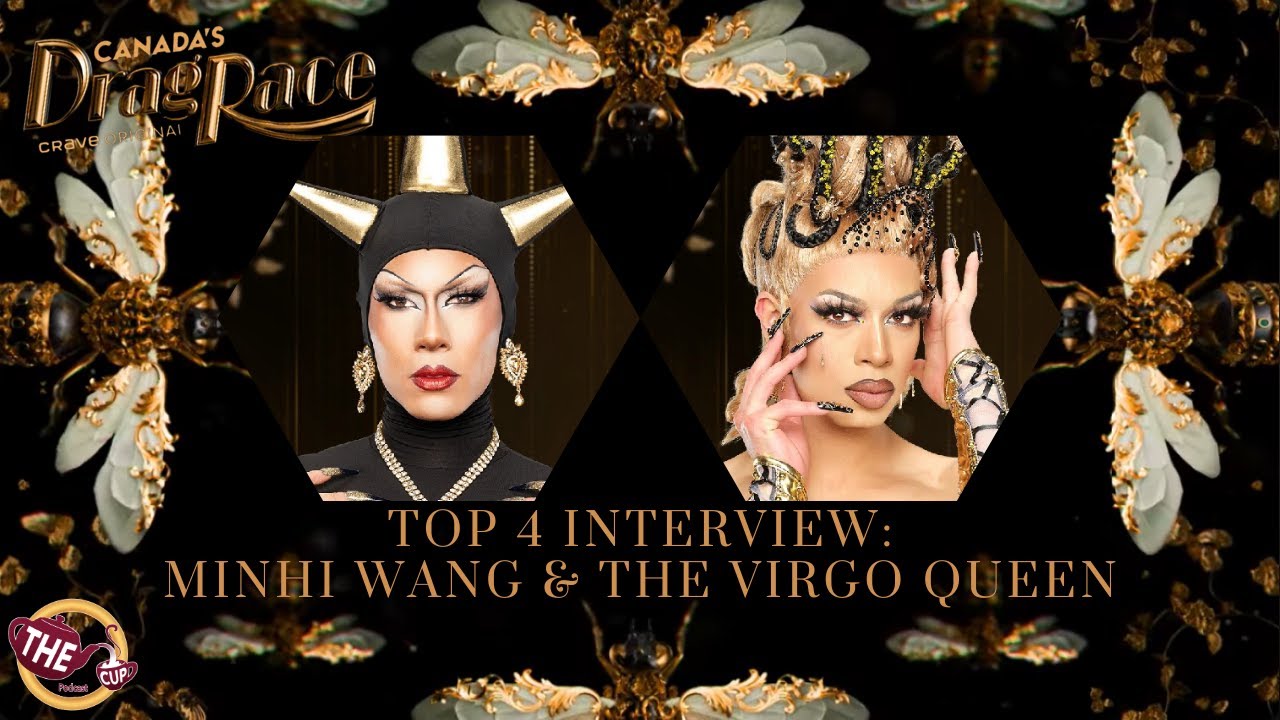 TOP 4 INTERVIEW: Minhi Wang & The Virgo Queen! | Canada's Drag Race ...