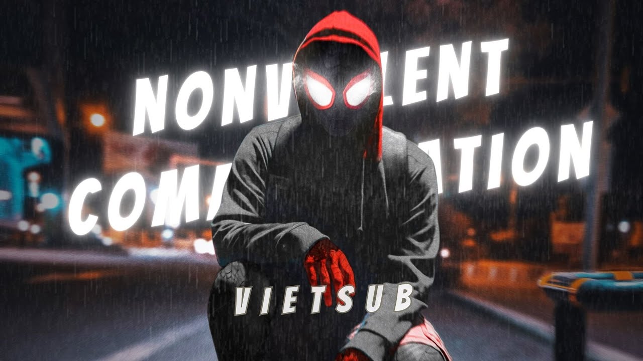 Lyrics - Vietsub ll Nonviolent Communication (Spider-Man: Across the ...