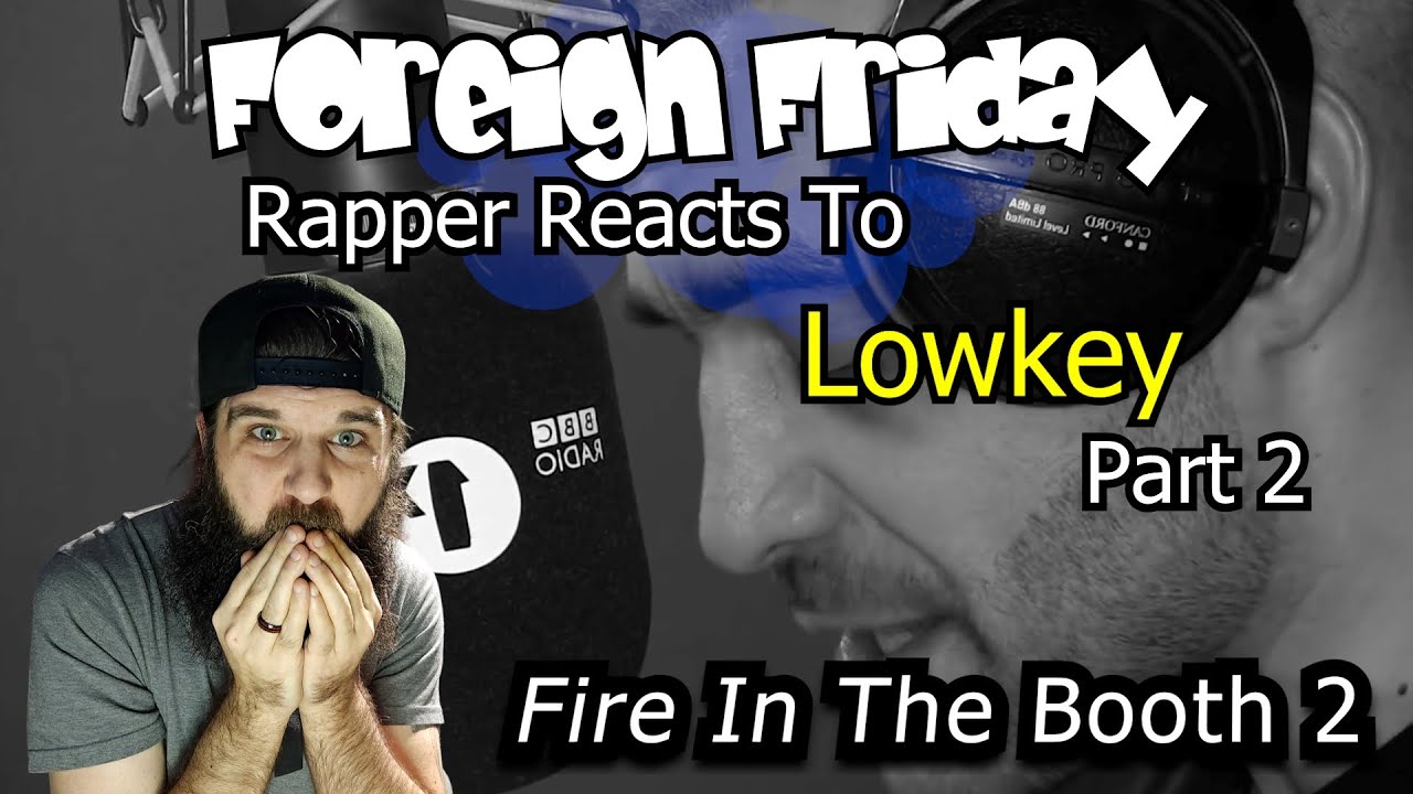 Rapper Reacts To Lowkey - Fire In The Booth (part 2)/ So much truth in ...