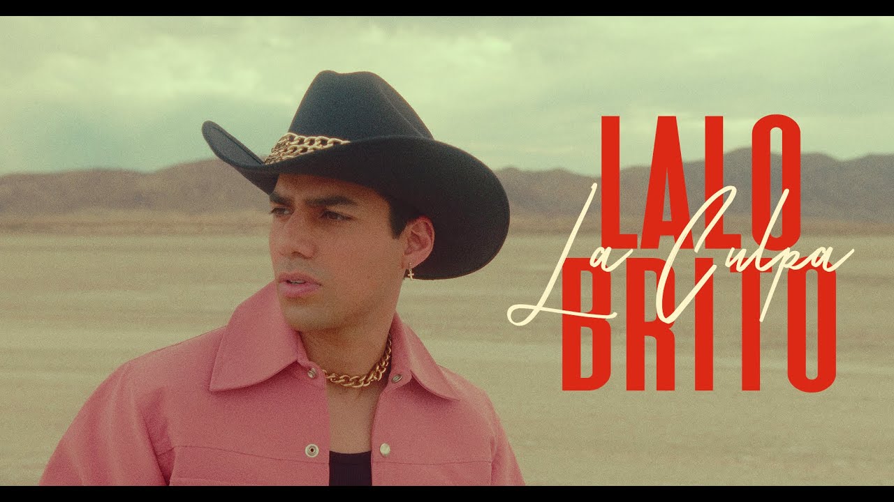 Lalo Brito - La Culpa [Official Music Video] - YouTube