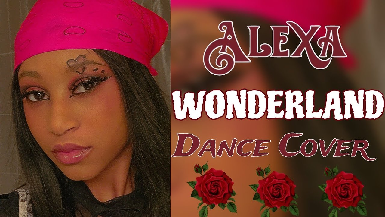 "WONDERLAND" ALEXA DANCE COVER - YouTube