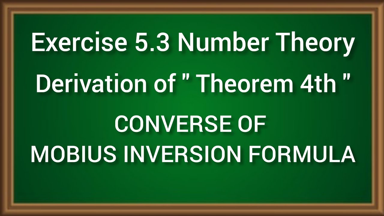 Derivation of CONVERSE OF MOBIUS INVERSION FORMULA EX 5.3 (Ch 5 Number ...