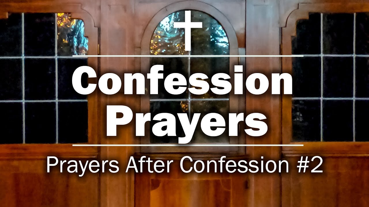 Confession Prayers - Prayers After Confession #2 - YouTube