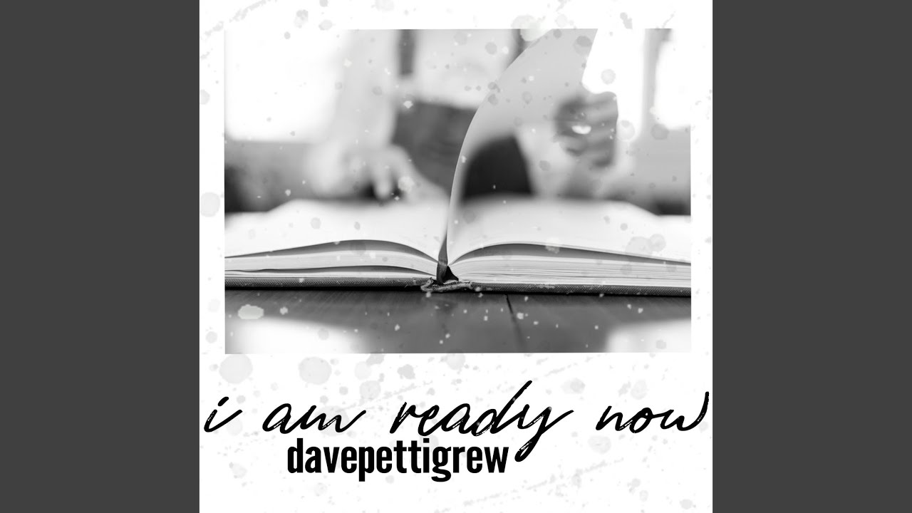 I Am Ready Now - YouTube