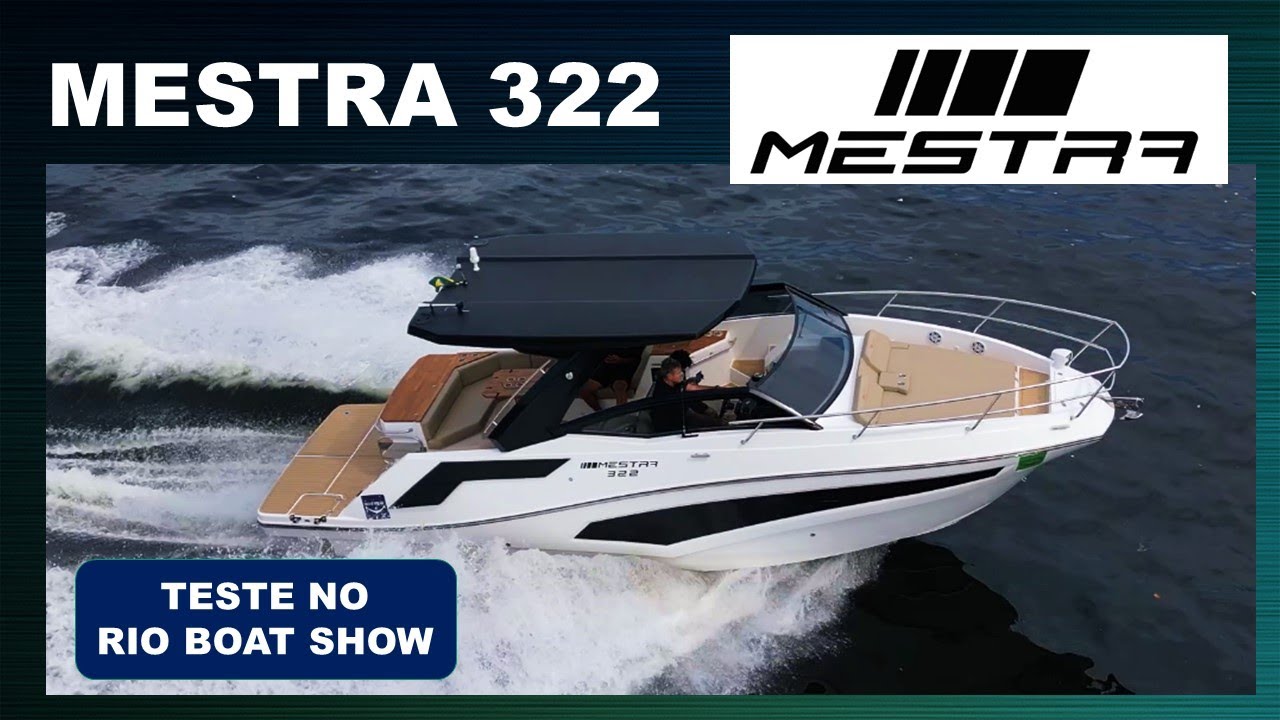 MESTRA 322: Teste e Apresentação no Rio Boat Show - YouTube