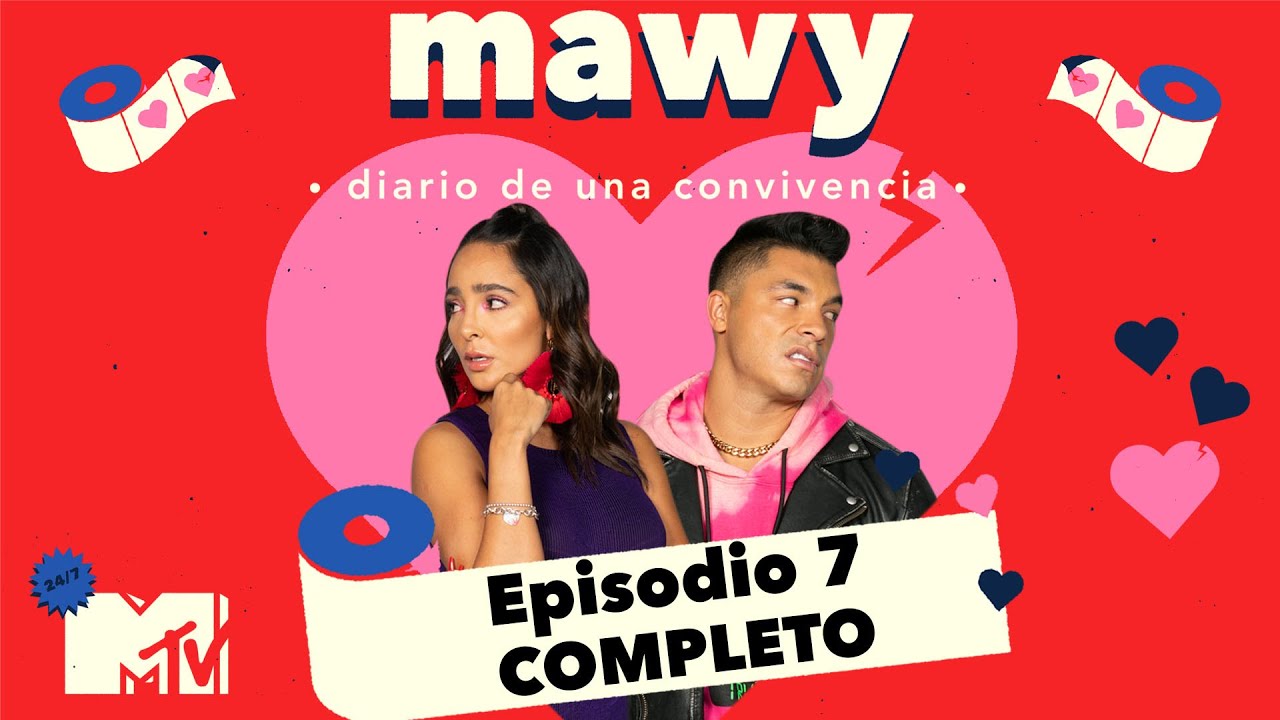 MTV Mawy: Diario de una Convivencia Episodio 7 Completo - YouTube