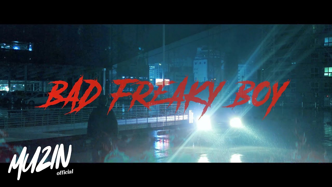 MUZIN (뮤진) 'BAD FREAKY BOY' Official MV - YouTube