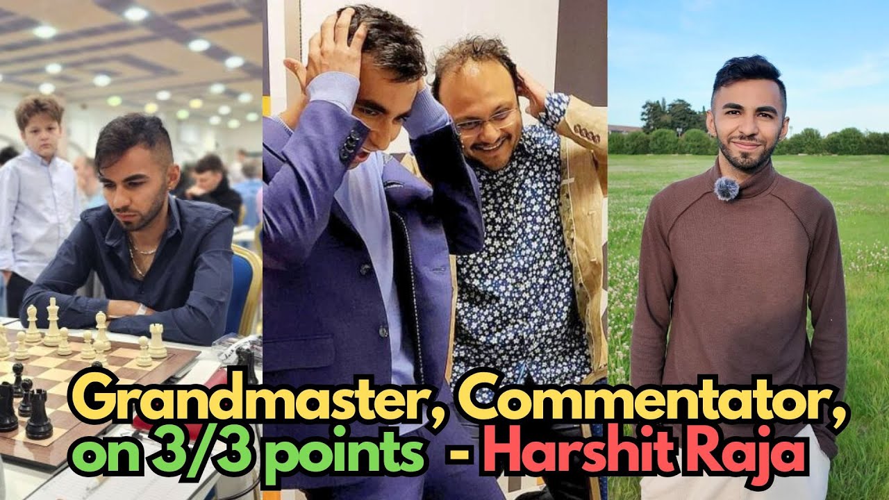 From commentary to Grandmaster mode - Harshit Raja on 3/3 at Sardinia ...