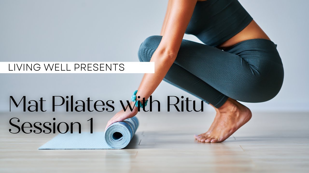 Mat Pilates with Ritu, Session 1 - YouTube