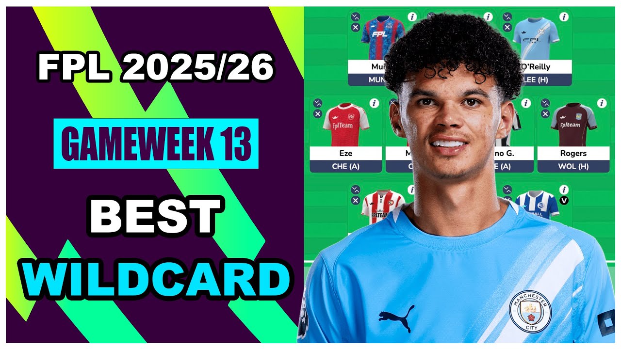 FPL Gameweek 13: BEST WILDCARD TEAM | Fantasy Premier League Tips 2025/ ...