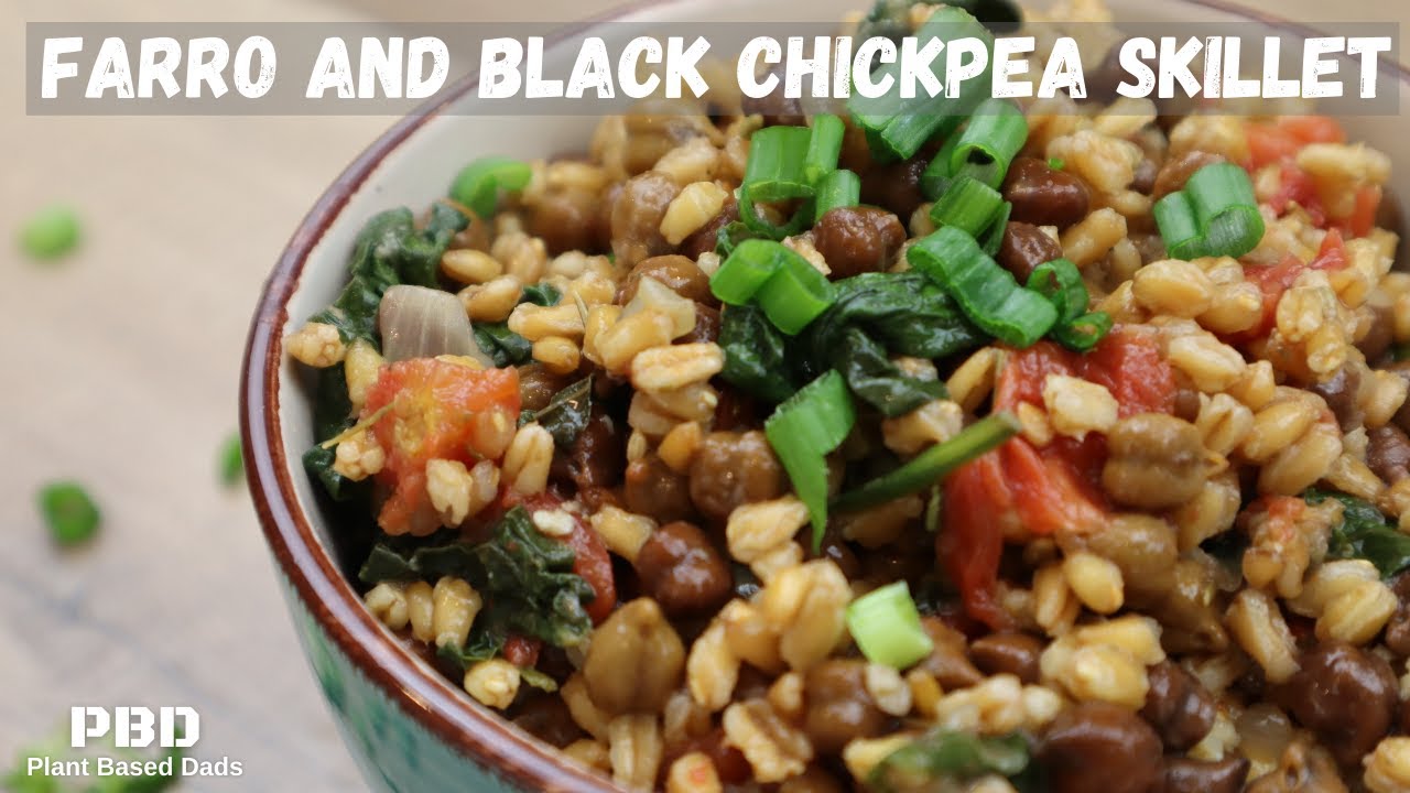 Farro and Black Chickpea Skillet | 21 day challenge | Starch Solution ...