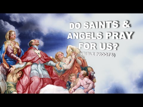 Does the Bible Reveal Intercession of Saints & Angels? - YouTube