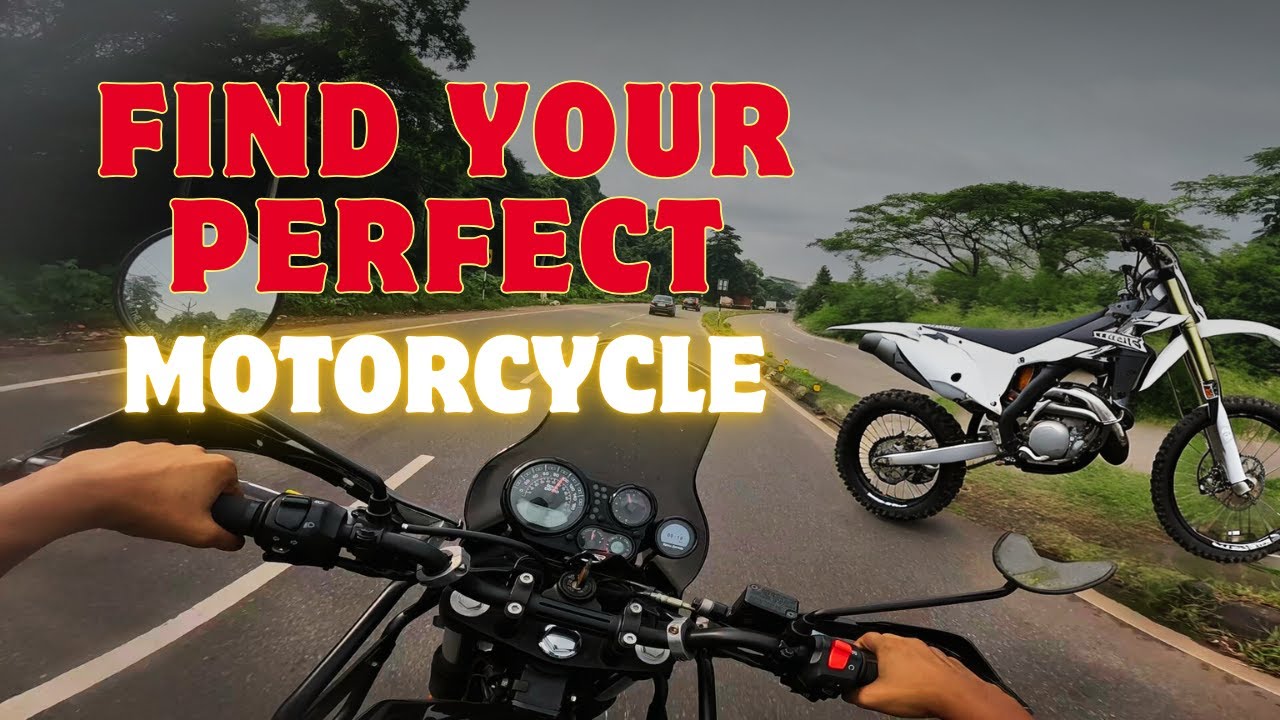 How to Choose Your First / Perfect Motorcycle - YouTube