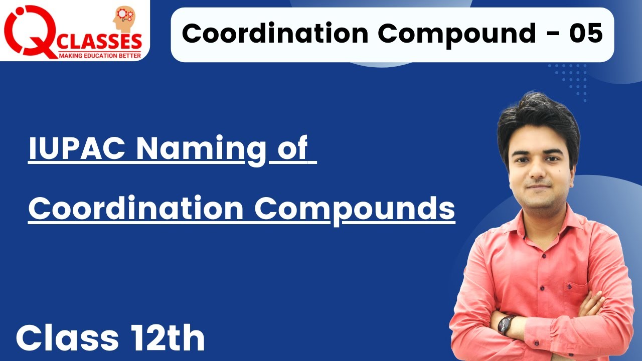 Coordination Compound- 05 | IUPAC naming | Class 12th cbse & ISC | By ...