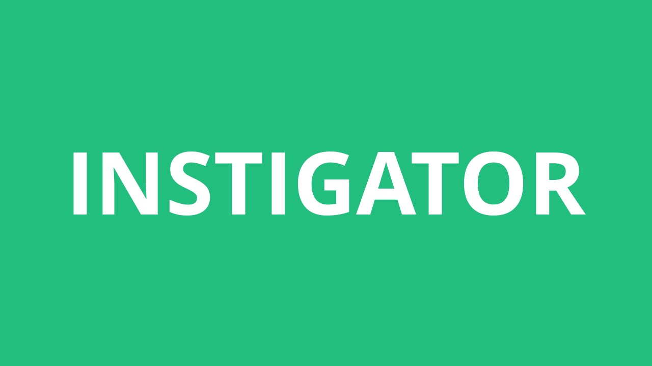 How To Pronounce Instigator - Pronunciation Academy - YouTube