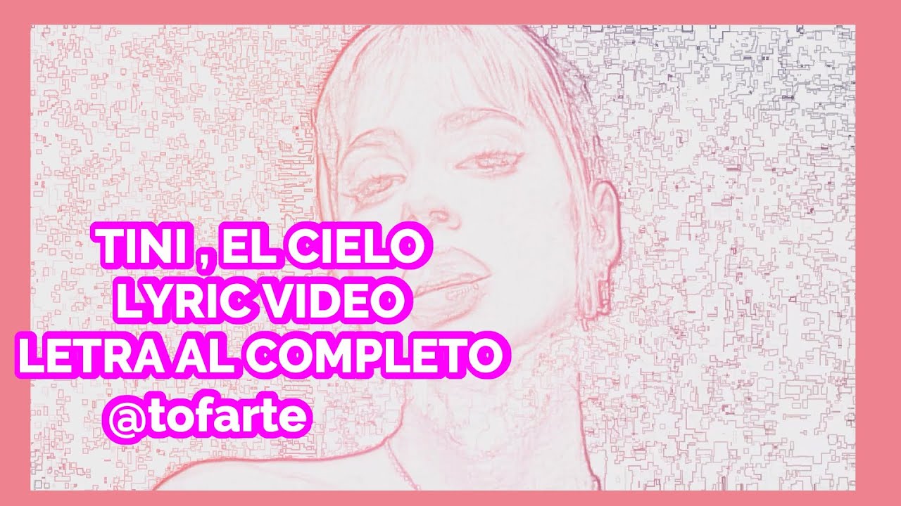 Tini EL CIELO con letra de toda la canción #lyricvideo #Tini #ElCielo ...