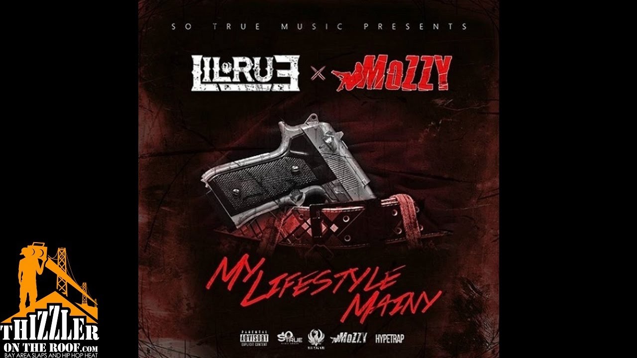 Lil Rue x Mozzy - My Lifestyle Mainy [Prod. L-Finguz] [Thizzler.com ...