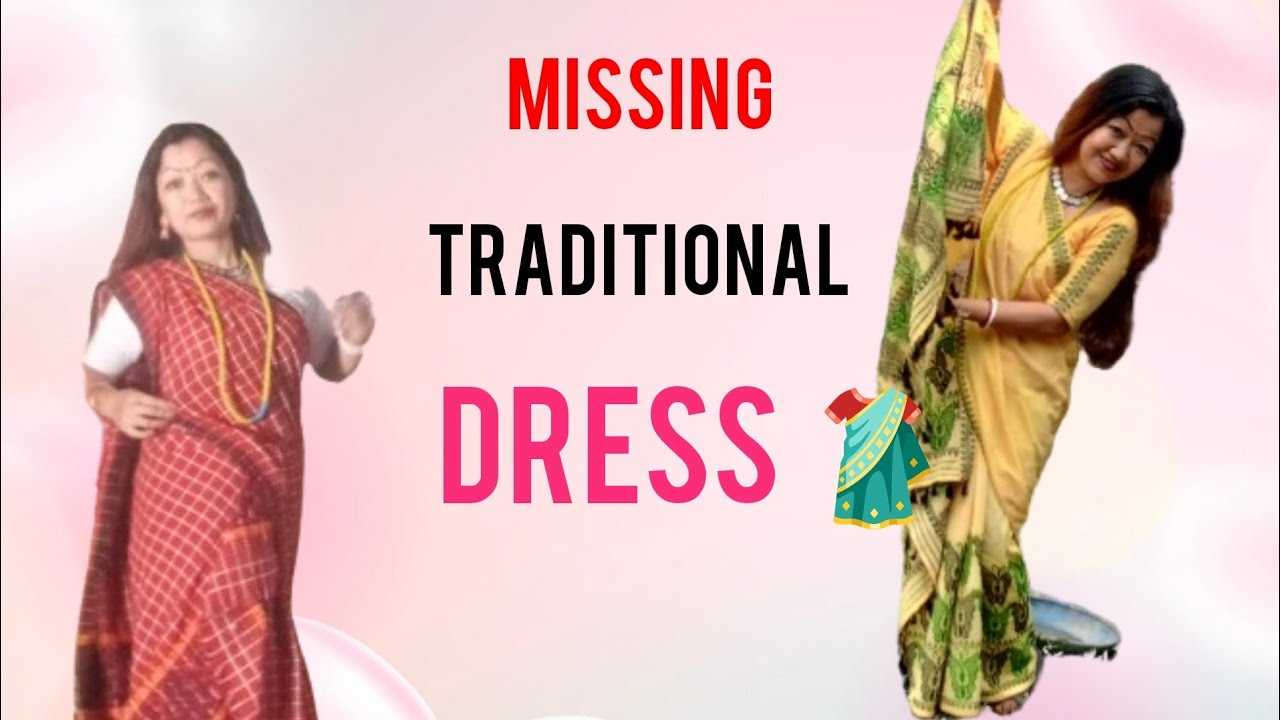 missing traditional dress //traditional dress of missing culture 😘😘 ...