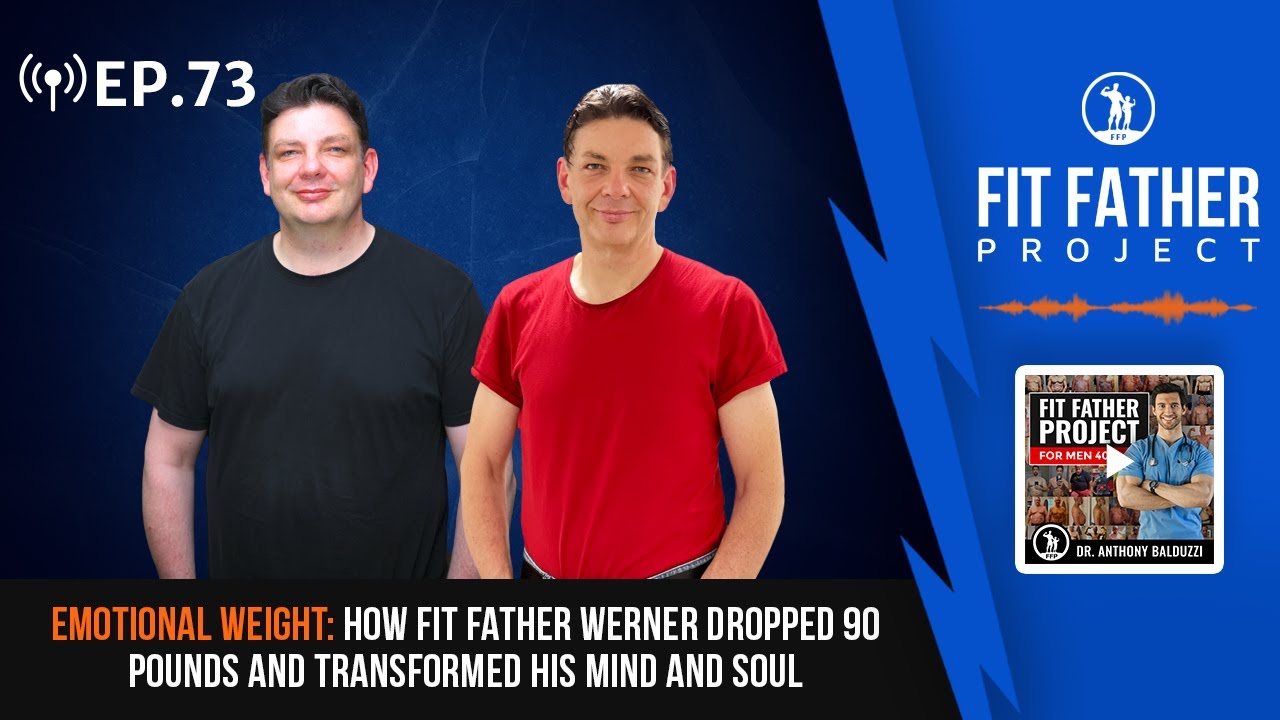 FFP Podcast Ep.73 - Emotional Weight: How Werner Dropped 90 Pounds and ...