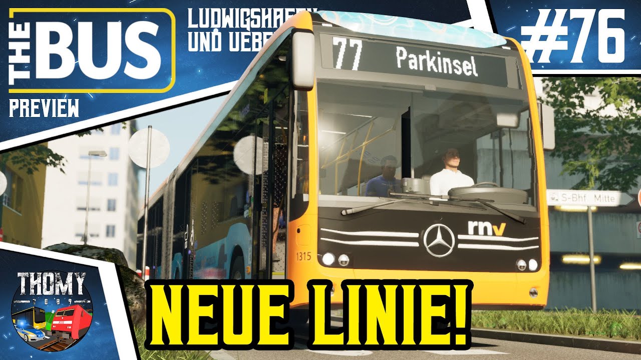 The Bus [EARLY ACCESS] 🚌 #76 - NEUE Linie 77! | Ludwigshafen- und ...