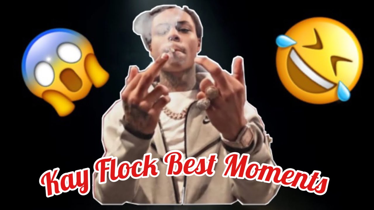 Kay Flock Best moments compilation 🤣😭😱 *Must Watch* - YouTube