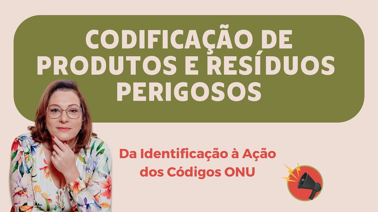 Codificação de Produtos e Resíduos Perigosos: Códigos ONU - YouTube