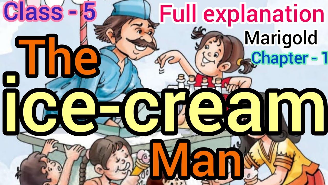 class 5 english chapter 1 || ice cream man - YouTube