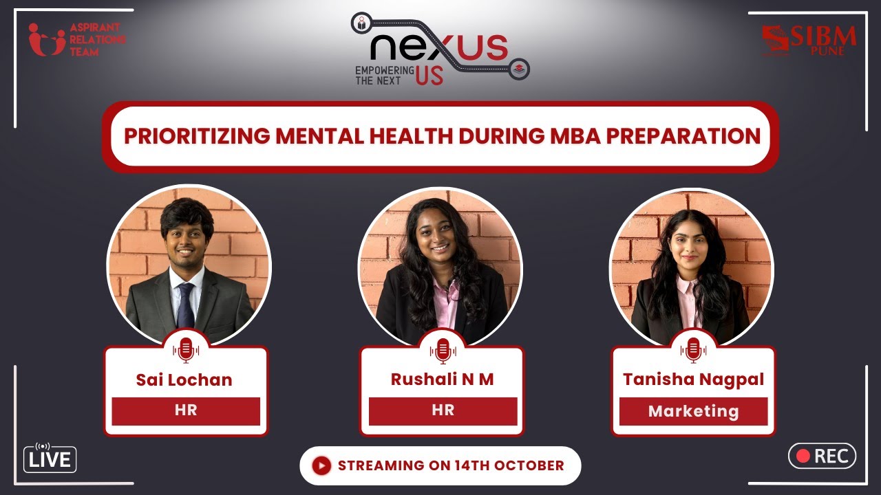 Nexus 2.0 | Day 2 | Prioritizing Mental Health during MBA Preparation ...