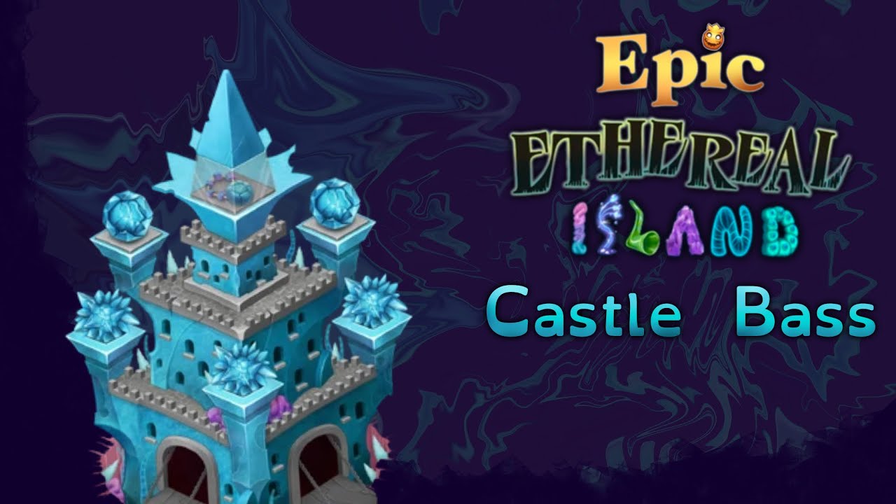 My Singing Monsters - Epic Ethereal Island: Castle Bass - YouTube