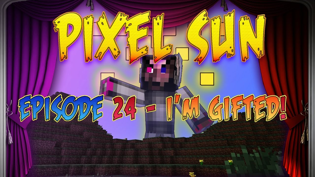 Minecraft: Pixel Sun: E24 - I'm Gifted! - YouTube