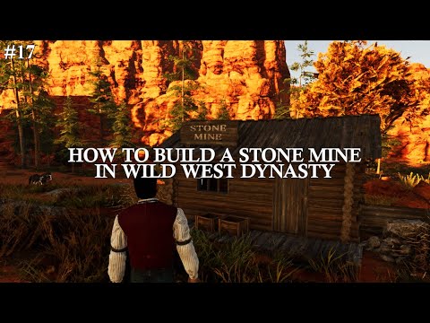 #17 How To Build A Stone Mine in Wild West Dynasty - YouTube