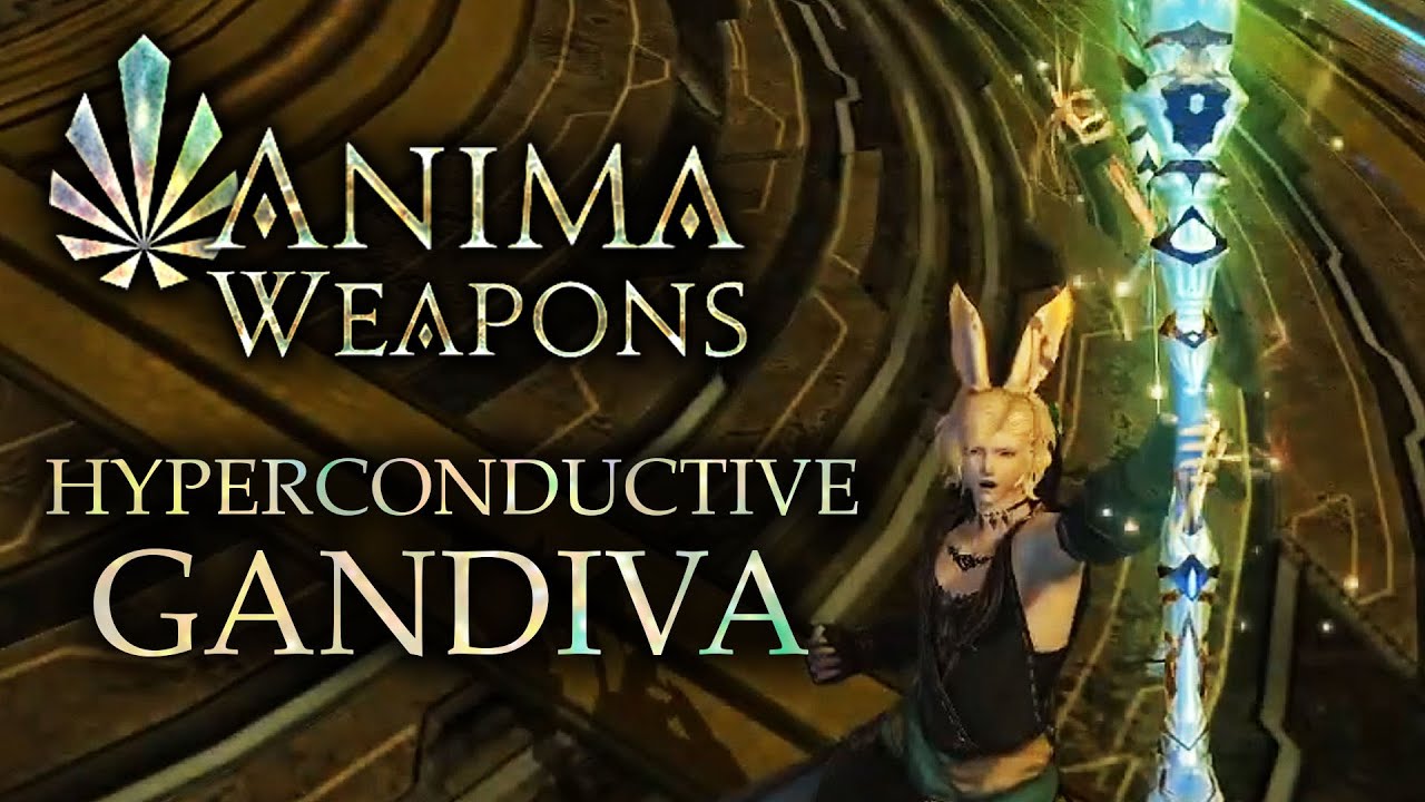 Anima Relic Weapon: Hyperconductive Gandiva ~Final Fantasy XIV: Post HW ...