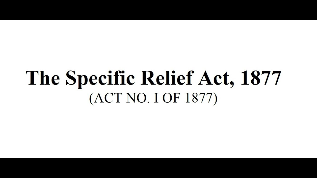 Specific Relief Act ,1877 || সুনির্দিষ্ট প্রতিকার আইন '১৮৭৭ || উদাহরণ ...