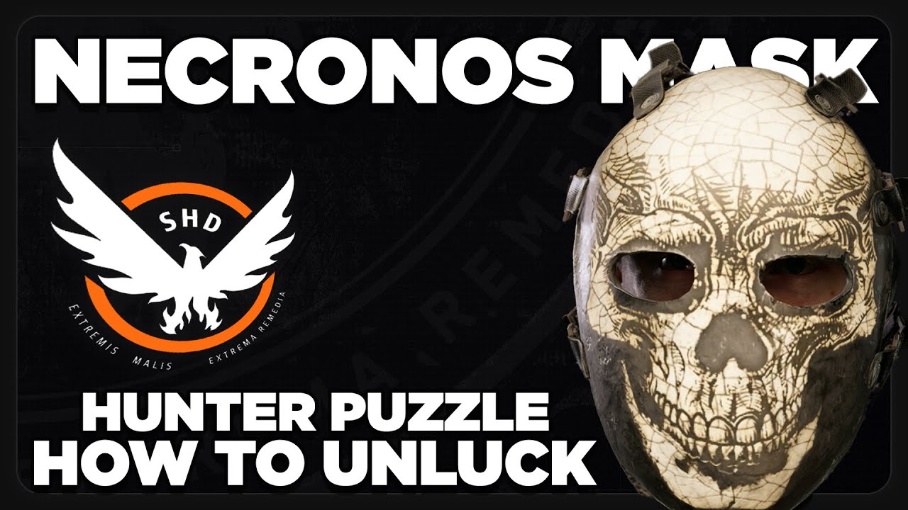 Necronos Hunter Mask ~ How To Unlock | Quick Easy Guide | The Division ...