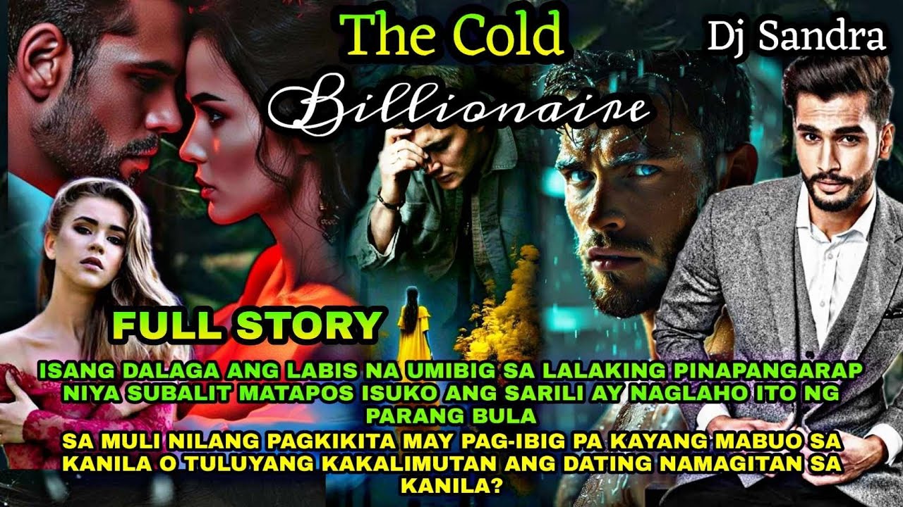 FULL STORY | THE COLD BILLIONAIRE | Dj Sandra - YouTube