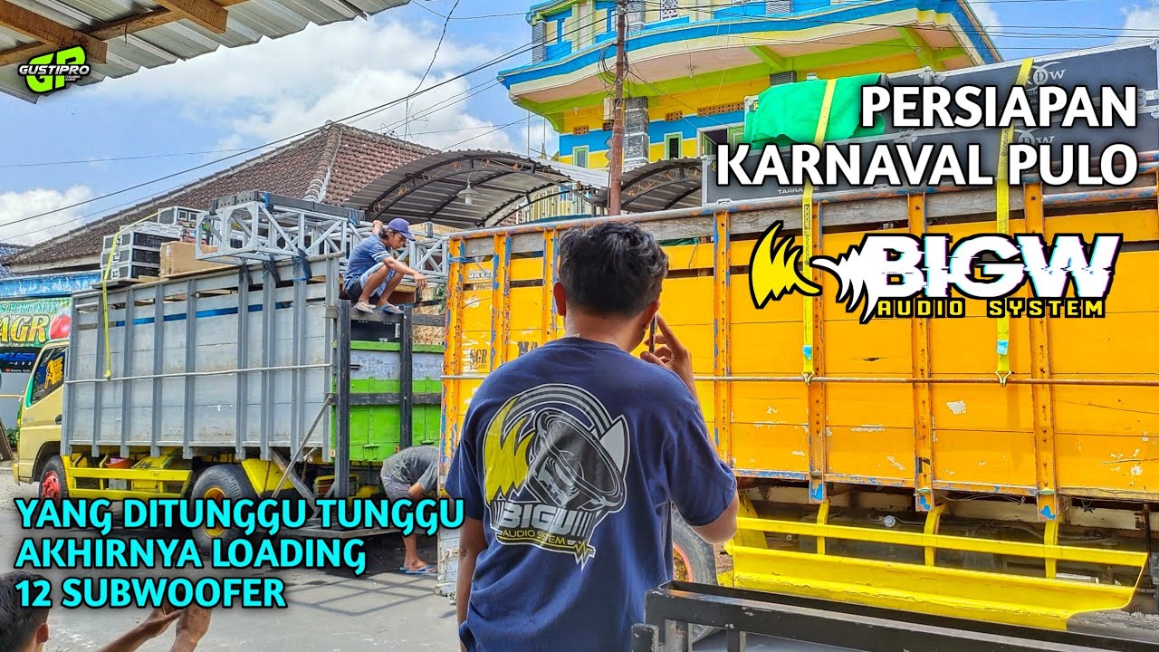Yg ditunggu Loading juga BIGW Audio karnaval pulo 12 subwoofer - YouTube