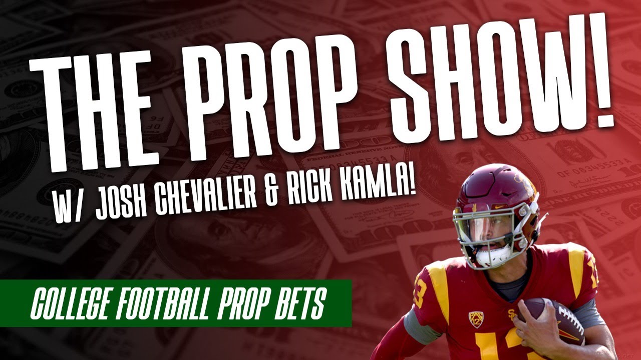 College Football Prop Show w/ Rick Kamla and Josh Chevalier - YouTube