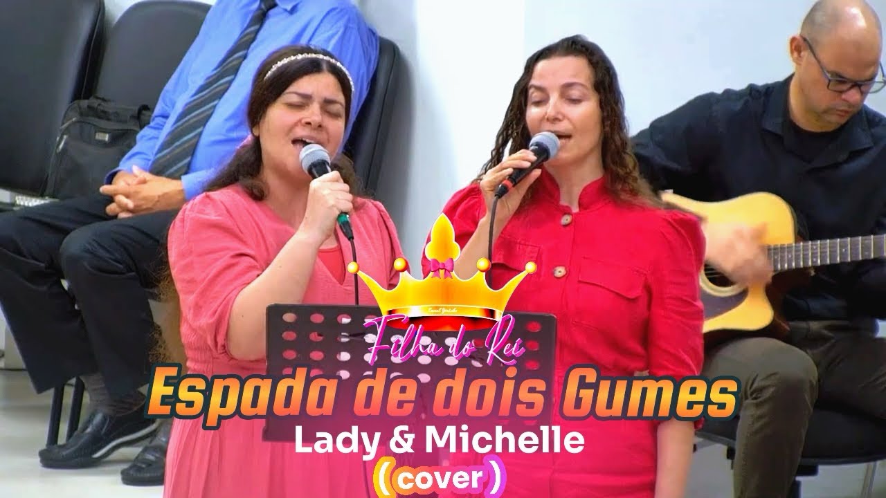Espada de dois Gumes - Lady Michele & Michelle Mendes ( cover ) - YouTube