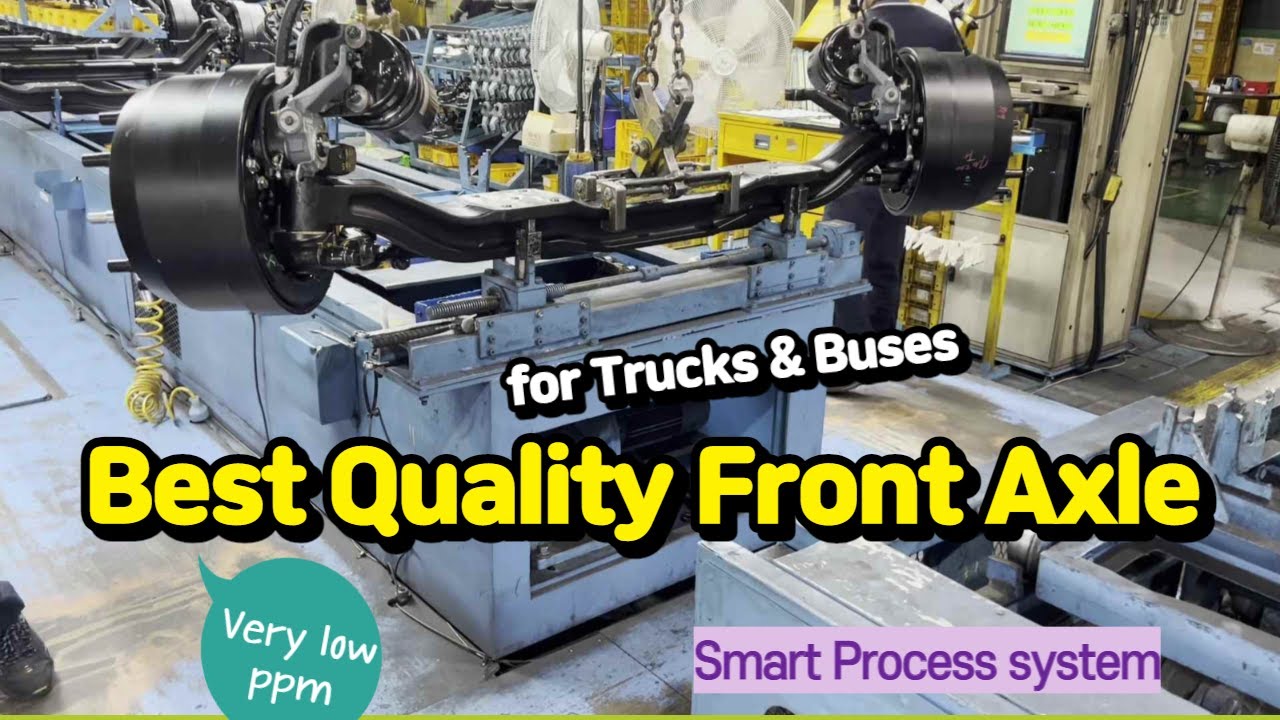 Best Quality Front Axle assembly process for trucks & buses - YouTube