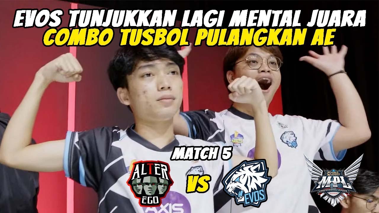 COMBO TUSBOL PULANGKAN ALTER EGO! EVOS VS ALTER EGO MATCH 5 FINAL LOWER ...