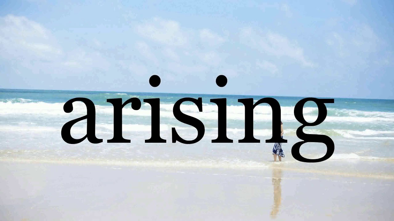 How To Pronounce Arising Pronunciation Of Arising YouTube how-to-pronounce-arising-pronunciation-of-arising-youtube