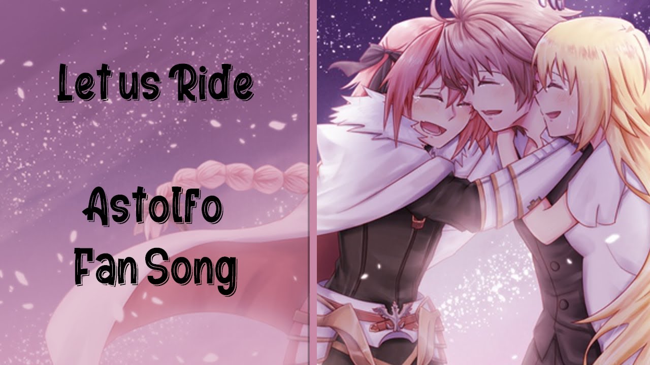 Let Us Ride - Astolfo Fan Song [Eleanor Forte AI ft Kevin] - YouTube