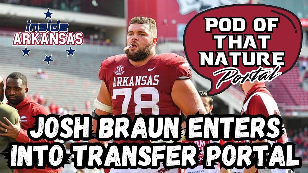 JOSH BRAUN ENTERS INTO TRANSFER PORTAL | Pod Of That Nature - YouTube