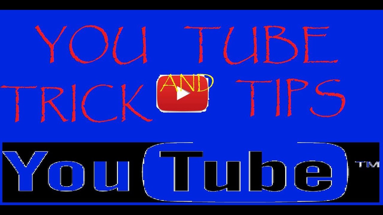 youtube tricks and tips - YouTube