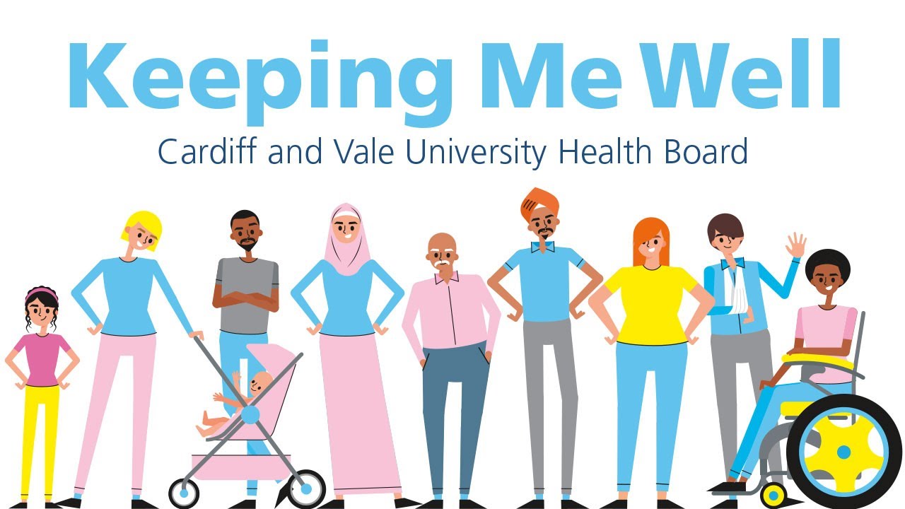Keeping Me Well - Cardiff and Vale University Health Board - YouTube