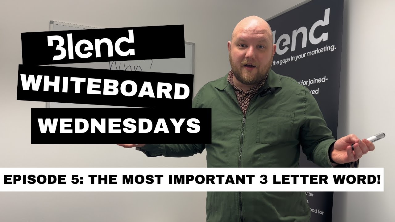 Blend Whiteboard Wednesdays: The Most Important 3 Letter Word! - YouTube