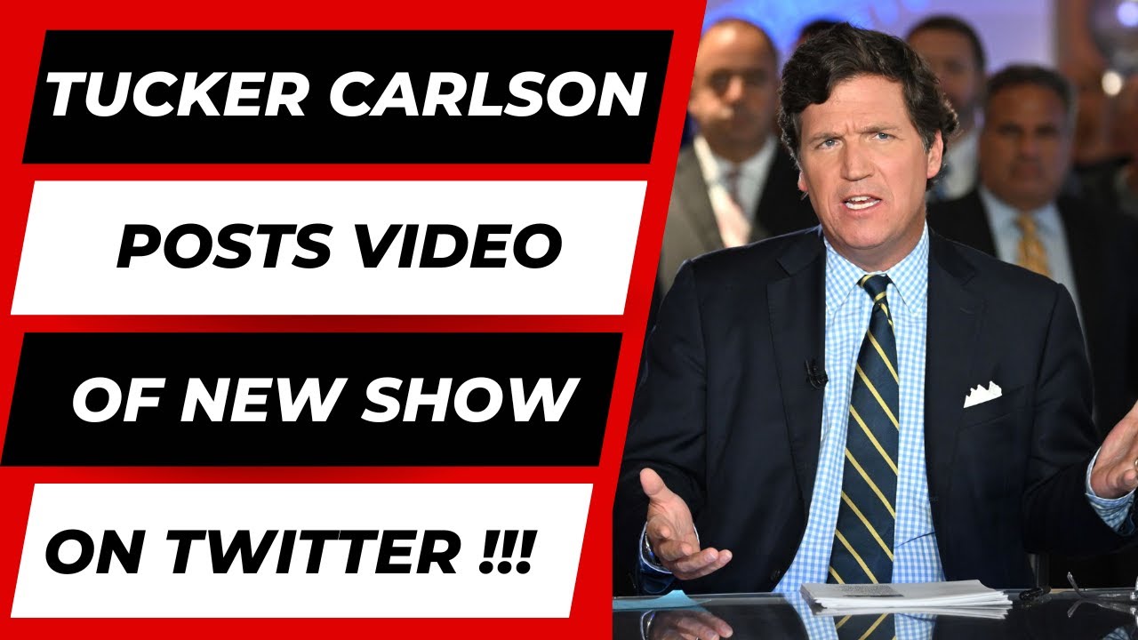 Tucker Carlson Posts Video Of New Show On Twitter !!! - YouTube