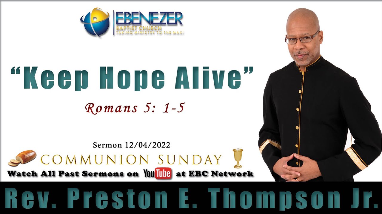 Rev. Preston E. Thompson Jr.'s Communion sermon - "Keep Hope Alive ...