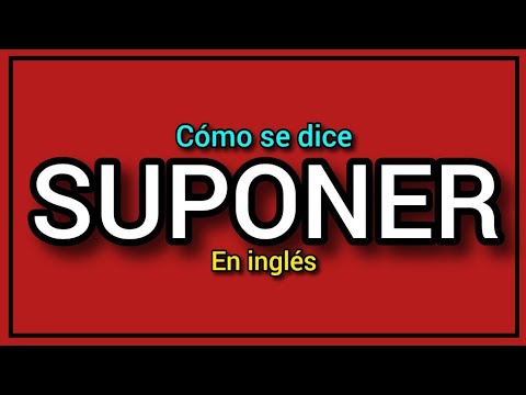 ¿Cómo se dice SUPONER en inglés? 👍🫣 - YouTube