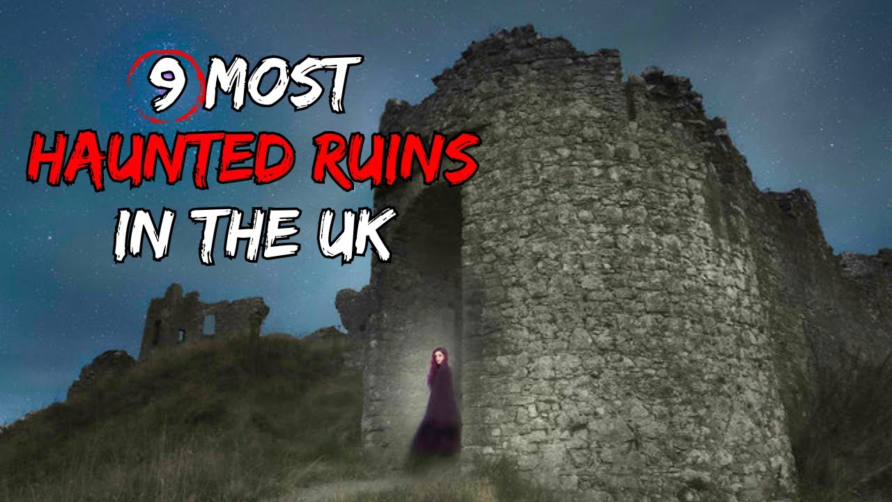 Most Chilling Haunted Ruins Hidden Across the UK | Terrifying Ghost ...